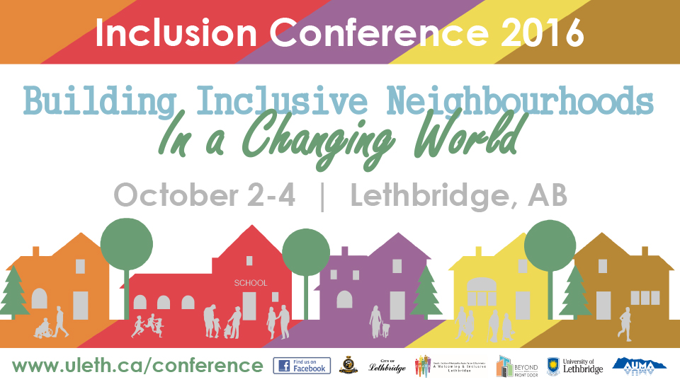 Inclusion Conference 2016: Building Inclusive Neighbourhoods in a ...